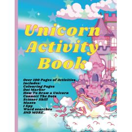 Unicorn Activity Book: Ages 5+ Over 140 Pages, Great for Travelling Activity/Games, Colouring ...