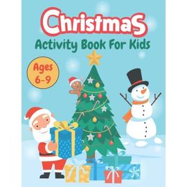 Christmas Activity Book For Kids Ages 6-9: So Much Activities Including ...