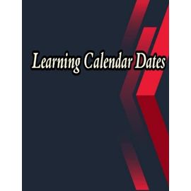 Learning Calendar Dates: Workbook On Learning Calendar Months And How ...