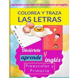 Aprende a escribir el abecedario en inglés. Colorea y traza las letras ...