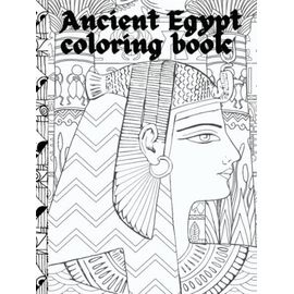 Ancient Egypt Coloring Book: Egyptian Coloring Book Of Various Designs ...