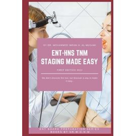 Ent - Hns Tnm Staging Made Easy: Ent - Head And Neck Tnm Staging Made ...