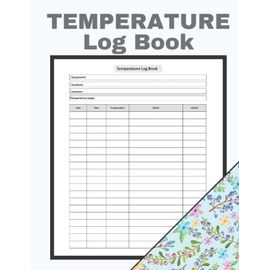TEMPERATURE LOG BOOK: Medical Log Book, Daily Temperature Log Sheet For ...