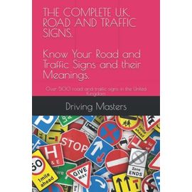 The Complete U.k. Road And Traffic Signs Know Your Road And Traffic ...