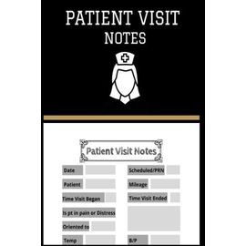 Patient Visit Notes: Patient Assessment Guide| Hospice Nurse Reference ...