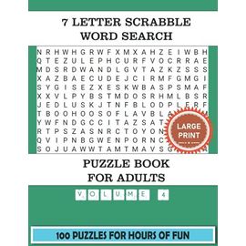 7 Letter Scrabble Word Search Puzzle Book For Adults (Volume 4): 100 ...