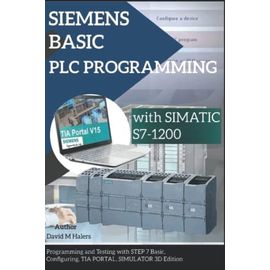Siemens Basic Plc Programming With Simatic S7-1200: Programming And ...