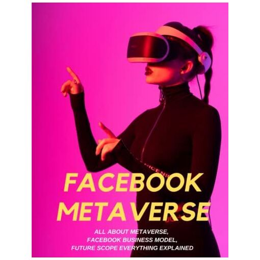 Facebook Metaverse: All About Metaverse,facebook Business Model, Future ...