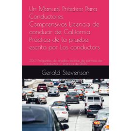 Un Manual Práctico Para Conductores Comprensivos Licencia de conducir de California Práctica de ...