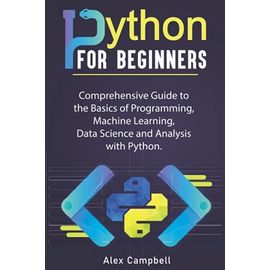 Python For Beginners: Comprehensive Guide To The Basics Of Programming ...