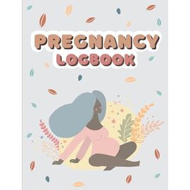 Pregnancy LogBook: Pregnancy Calendar - Notebook, Journal, Monthly ...