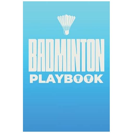 Badminton Playbook: Badminton Log Book For Coaches And Players With ...