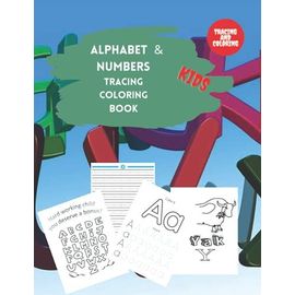 Kids Alphabet & Numbers Tracing Coloring Book: Handwriting Practice ...