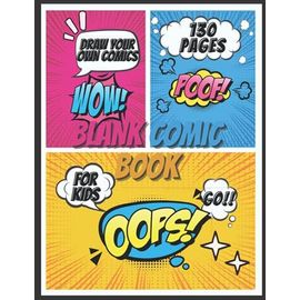 Blank Comic Book for Kids: 8.5"x11" in 130 Pages Draw Your Own Comics ...