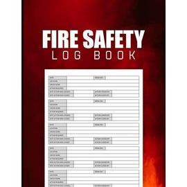 Fire Safety Log Book: Fire Alarm Testing Log Book A4 - Fire Alarm Log ...