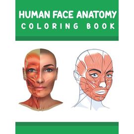 Human Face Anatomy Coloring Book: Fun and Easy Human Face Anatomy ...