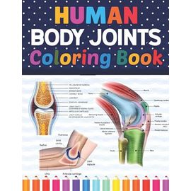 Human Body Joints Coloring Book: Human Body Joints Anatomy Coloring ...