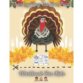 Thanksgiving Cut and Paste Workbook for Kids: Perfect Thanksgiving cut ...