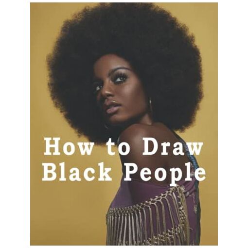 How to Draw Black People: How to Draw Black People, How to Draw Black ...