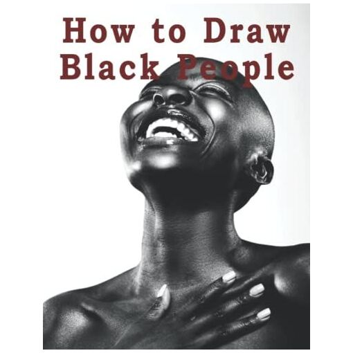 How to Draw Black People: How to Draw Black People, How to Draw Black ...