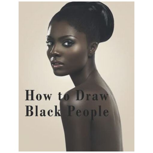 How to Draw Black People: How to Draw Black People, How to Draw Black ...