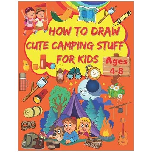 How to Draw Cute Camping Stuff for Kids: A Step-by-Step Drawing Book ...