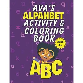 Ava's Alphabet Activity and Coloring Book | 50 Pages of fun and ...
