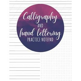 Calligraphy And Hand Lettering Practice Notepad: A Lettering Practice ...