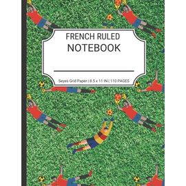 French Ruled Notebook: Blank Seyes grid system graph paper notebook for ...