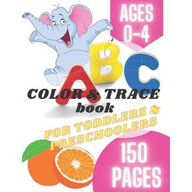 150 Color and Trace for Toddlers and Preschoolers: Learning activity ...