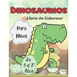 Dinosaurios Libro de Colorear para Niños de 4 a 8 Años: 40 únicos ...