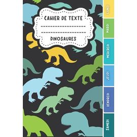 CAHIER DE TEXTE: Dinosaures avec coloriages pour écoliers garcon fille ...
