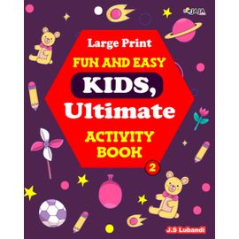 Large Print Fun And Easy Kids Ultimate Activity Book: Vol.1; 5 In 1 ...