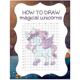 How to Draw Magical Unicorns: How to Draw Magical Unicorns for Kids ...
