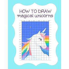 How to Draw Magical Unicorns: How to Draw Magical Unicorns for Kids ...