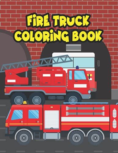 Fire Truck Coloring Book: Fun and Unique Firefighter Coloring Activity ...