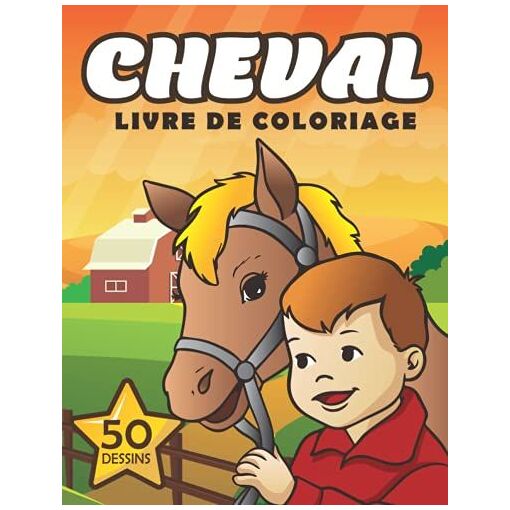Cheval livre de coloriage: Cahier de coloriage Chevaux et Poney pour ...