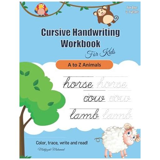 CURSIVE HANDWRITING WORKBOOK FOR KIDS (A TO Z ANIMALS): COLOR, TRACE ...