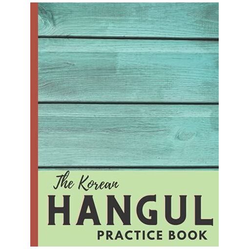 The Korean Hangul Practice Book: Korean Alphabet Practice Note Book ...