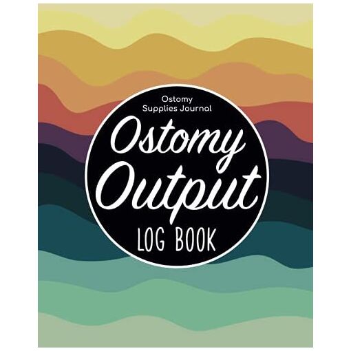 Ostomy Output Log Book - Ostomy Supplies Journal: Ostomy Survivor ...