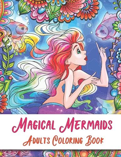 Magical Mermaids Adults Coloring Book: An Adults Stress Relieving ...