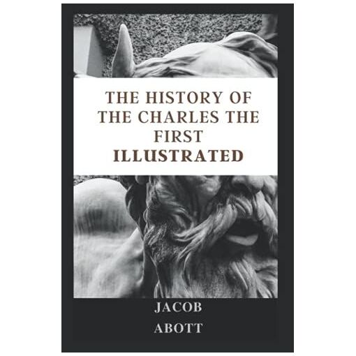 The History Of The Charles The First Illustrated | Rakuten