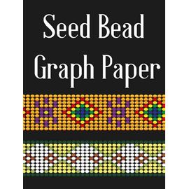 Seed Bead Graph Paper: Beading Graph Paper For Designing Your Own ...