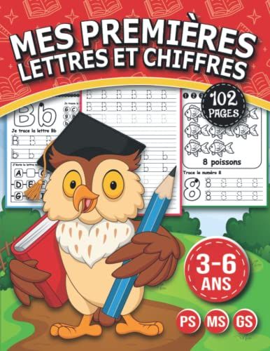 Mes Premières Lettres et Chiffres: Cahier d'écriture pour les ...