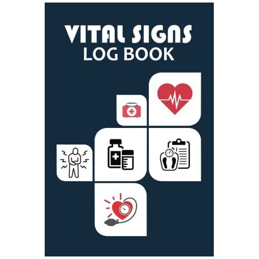 Vital Signs Log Book: Complete Health Monitoring Record Logbook | Vital ...