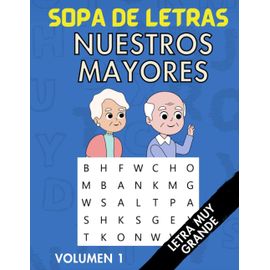 Nuestros Mayores Sopa de Letras 2024: Pasatiempo Para Ejercitar El Cerebro y La Mente | Letra ...