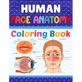 Human Face Anatomy Coloring Book: Learn The Human Face Anatomy in a Fun ...