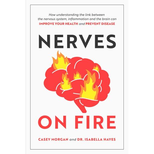 Nerves on Fire: How understanding the link between the nervous system ...
