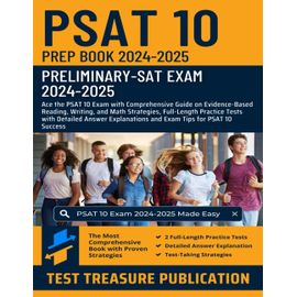 PSAT 10 Prep Book 2024-2025: Ace the Exam with Comprehensive Guide on ...