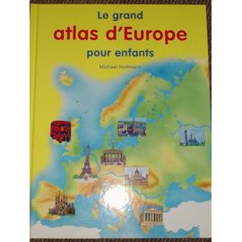Le Grand Atlas D'europe Pour Enfants - Enfant, jeunesse | Rakuten